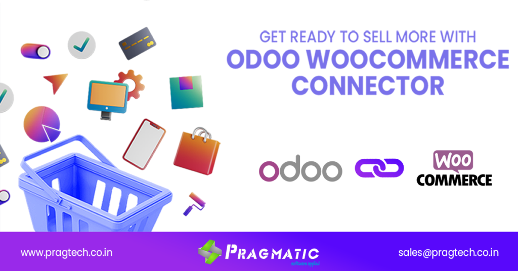 Get Ready To Sell More With Odoo WooCommerce Connector