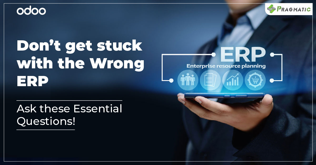 Don’t get stuck with the Wrong ERP - Ask these Essential Questions ...