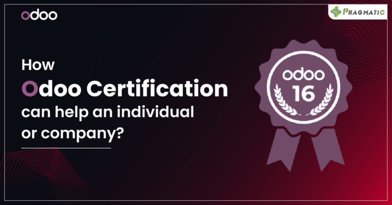 How Odoo Certification can help an individual or company? - Pragmatic ...