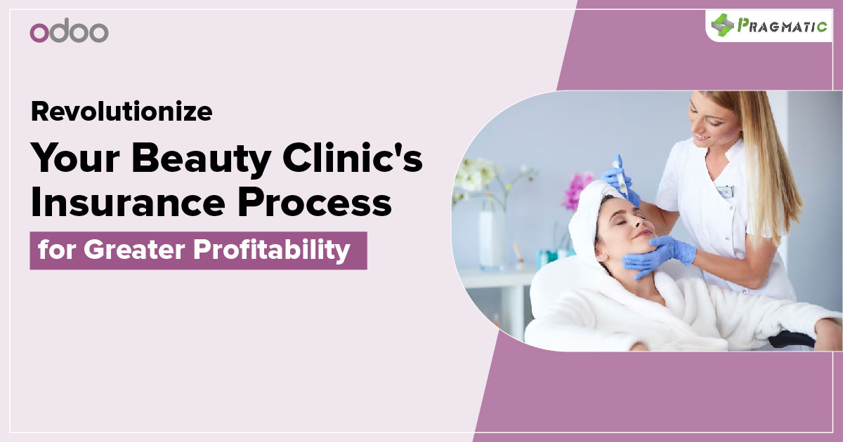 Revamp Your Beauty Clinic's Insurance Process for Greater Financial ...