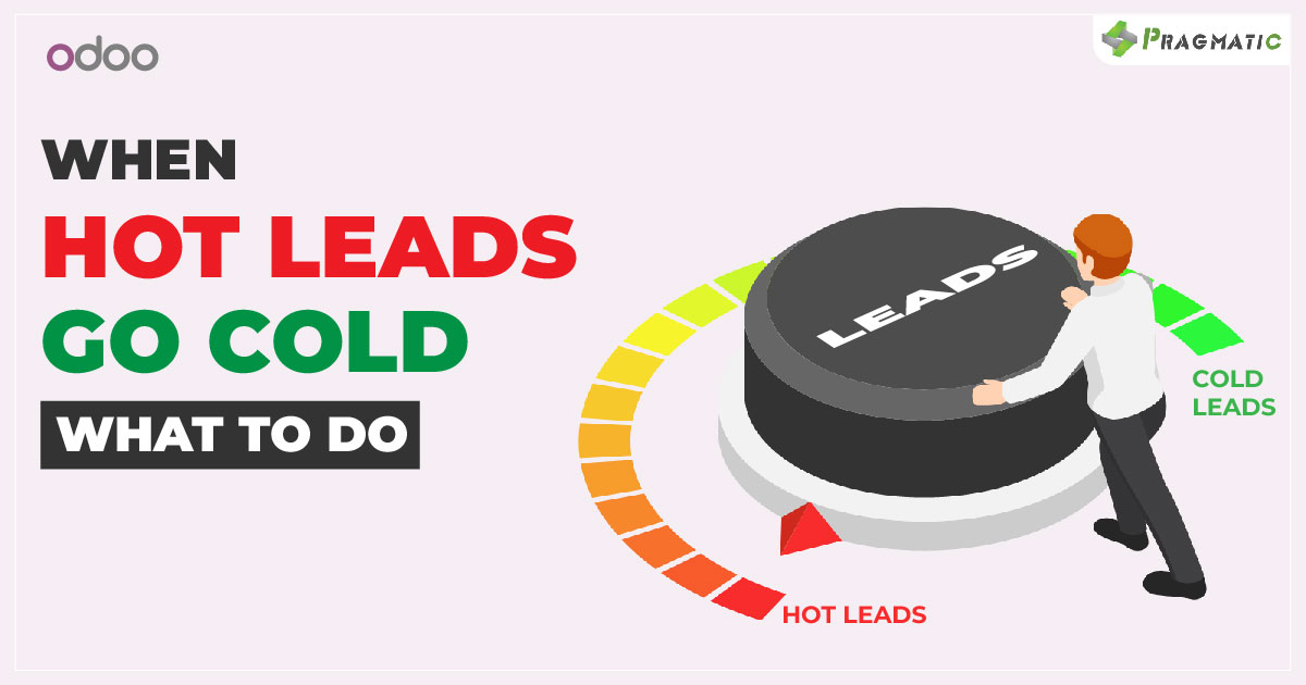 Is Your Hot Lead Suddenly Giving You the Cold Shoulder? 5 Awesome Tips ...
