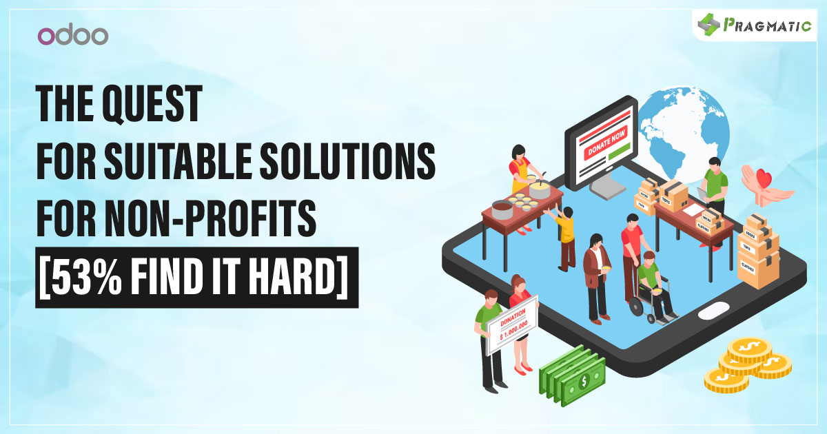 [Struggle of 53% Non-Profits] Don't let the wrong Business Solutions ...