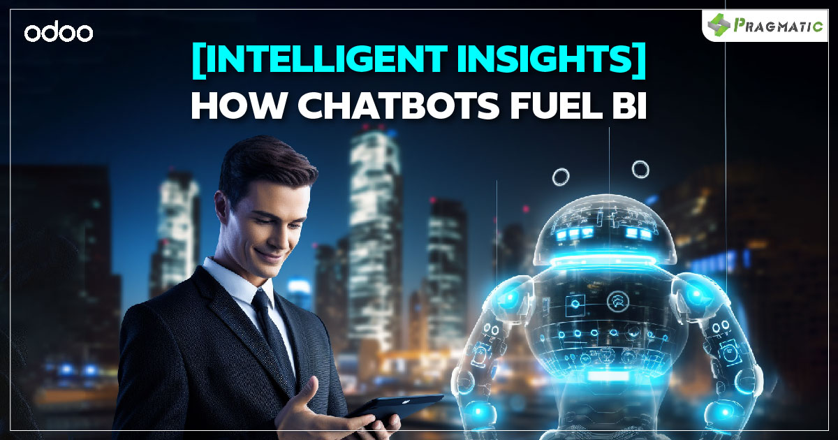 [The Chatbot Revolution] Shaping the Future of Business Intelligence ...