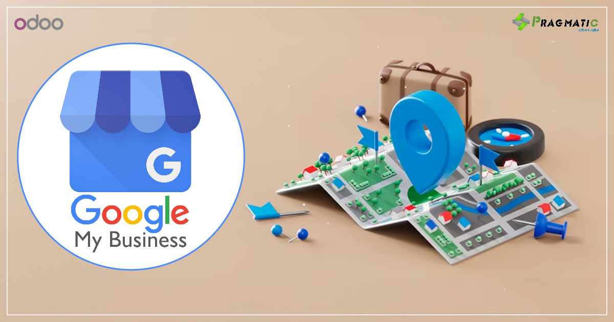 Are You Using Google My Business Effectively? 7 Common Misconceptions Debunked - Pragmatic Techsoft
