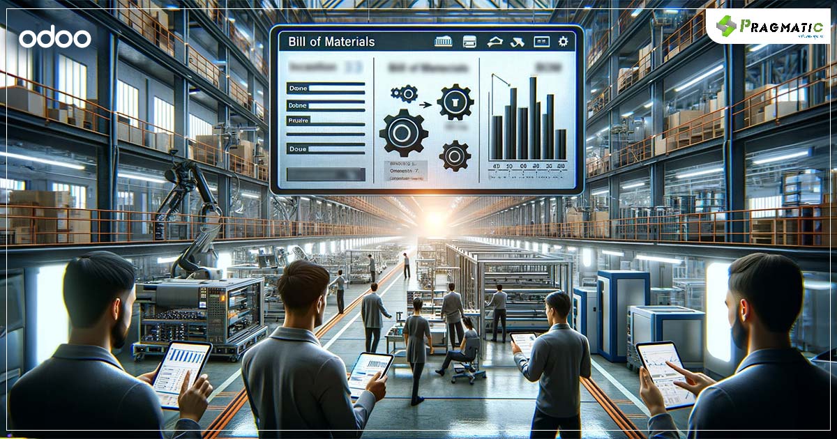 How To Enhance Bom Management And Quality Assurance In Manufacturing With Odoo 17 Pragmatic