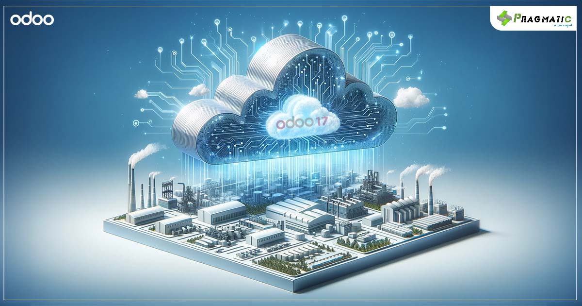 Is Moving to a Cloud Solution Like Odoo 17 Beneficial for Manufacturing Companies? - Pragmatic ...