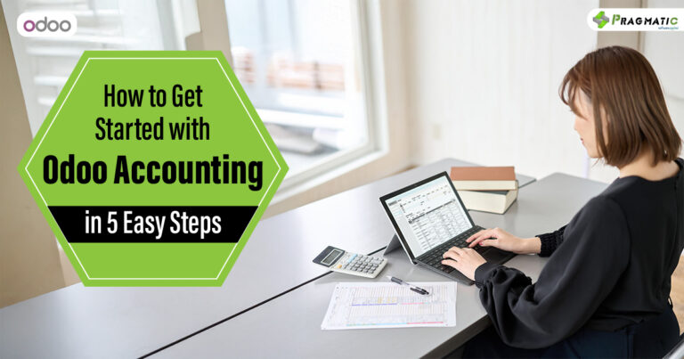 How to Get Started with Odoo Accounting in 5 Easy Steps