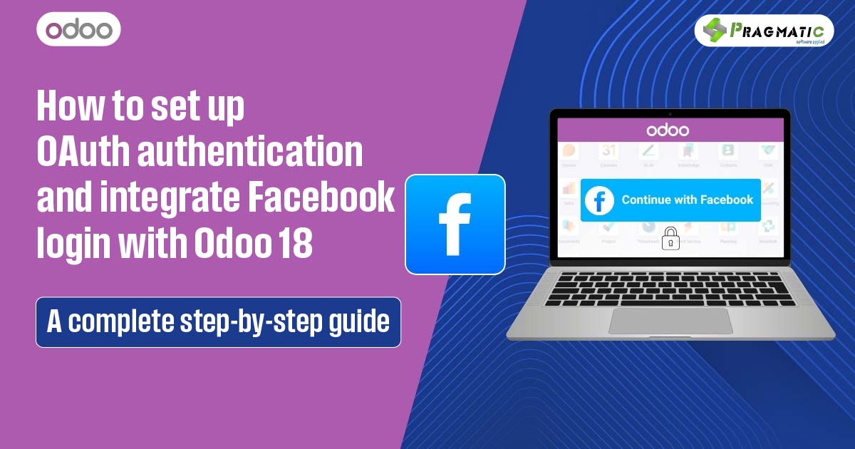 How to set up OAuth authentication and integrate Facebook login with Odoo 18 | A complete step ...