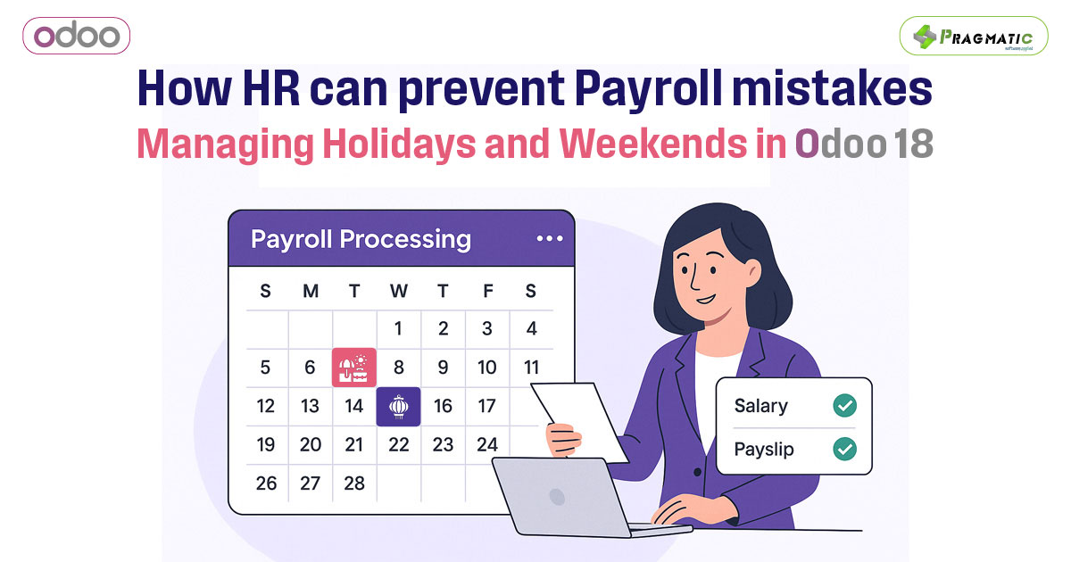 How HR can prevent Payroll mistakes | Managing Holidays and Weekends in Odoo 18