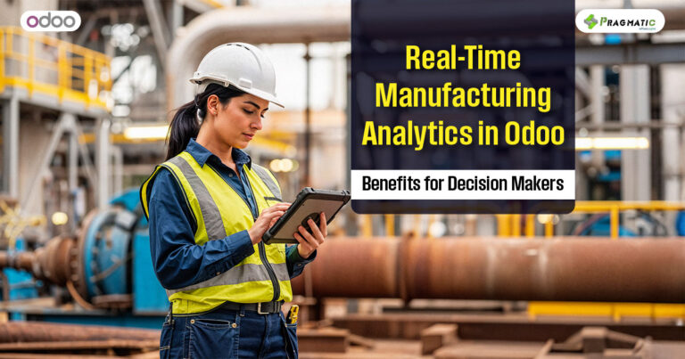 Real-Time-Manufacturing-Analytics-in-Odoo - Pragmatic Techsoft